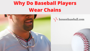 Why Do Baseball Players Wear Chains? Fancy Or Else | Honest Baseball