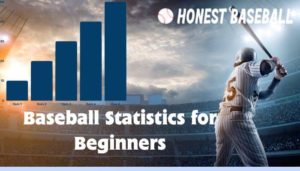 Baseball Statistics Explained for Beginners | Honest Baseball