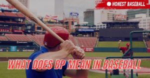 What Does BP Mean in Baseball: More Than Just A Warm Up | Honest Baseball